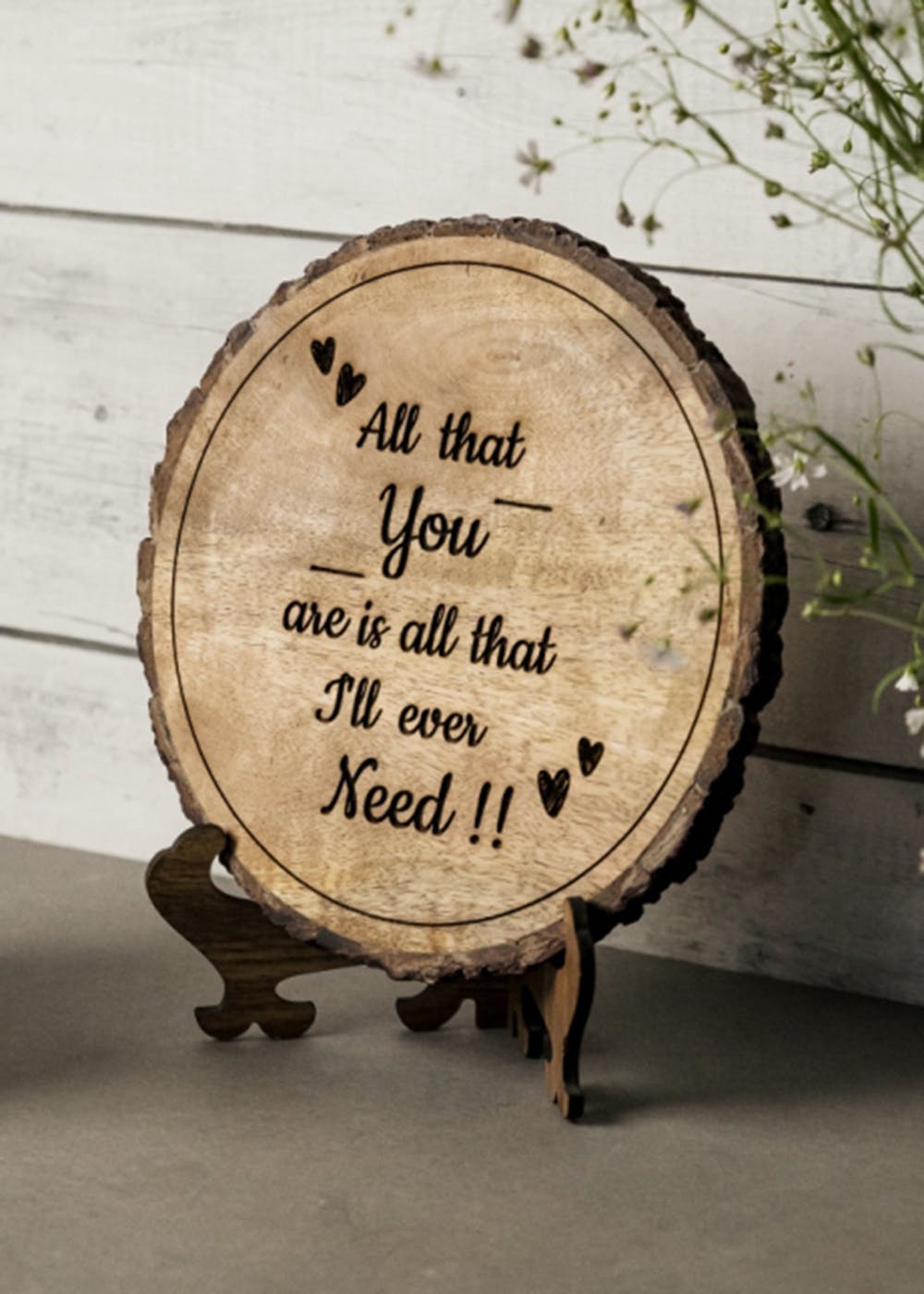 Get All That You Are Is All That I'll Ever Need Wooden Plaque at ₹ 1099 ...
